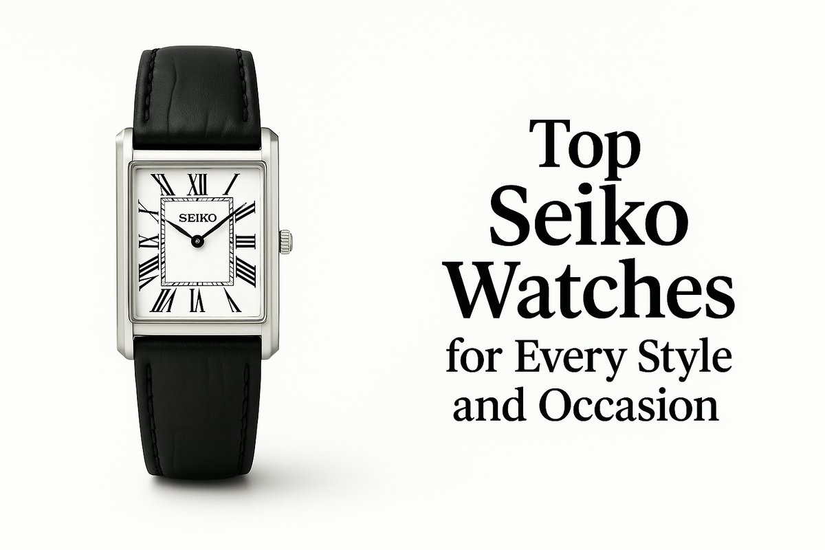 Discover the Finest Seiko Watches for Every Style and Occasion — The ...